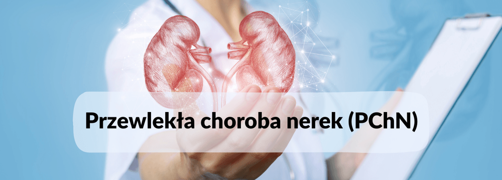 Przewlekła choroba nerek (PChN) | Home Lab